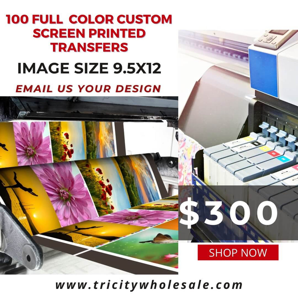 100 Full Color Custom Screen Print Heat Transfers – tricitywholesale.com